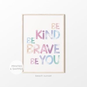 Be Kind Be Brave Be You Poster Print Mailed Prints Shipped | Etsy