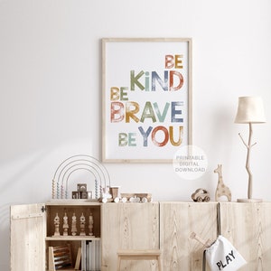 Be Kind Be Brave Be You Print, Printable Wall Art, Nursery Decor, Wall ...