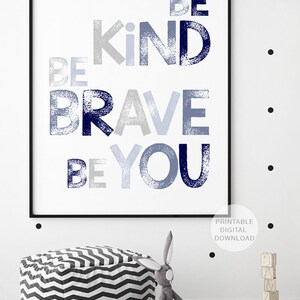 Be Kind Be Brave Be You Print, Printable Wall Art, Blue Wall Art for ...