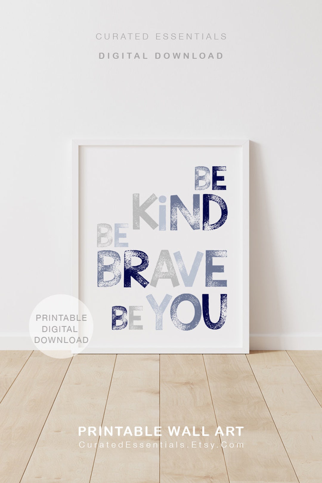 Be Kind Be Brave Be You Print, Printable Wall Art, Blue Wall Art for ...