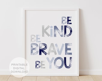 Be Kind Be Brave Be You Printable Wall Art Inspirational Saying - Etsy