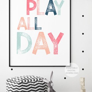 Play All Day Print, Playroom Decor, Printable Wall Art, Nursery Decor ...