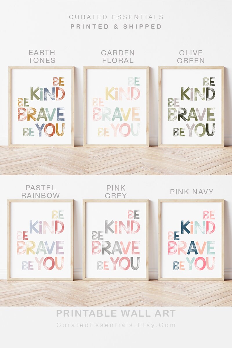 Be Kind Be Brave Be You Poster Print, Mailed Prints, Shipped Prints ...