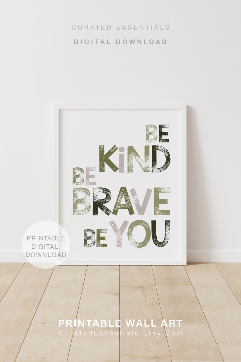 Olive Green Be Kind Be Brave Be You Print Printable Wall Art | Etsy