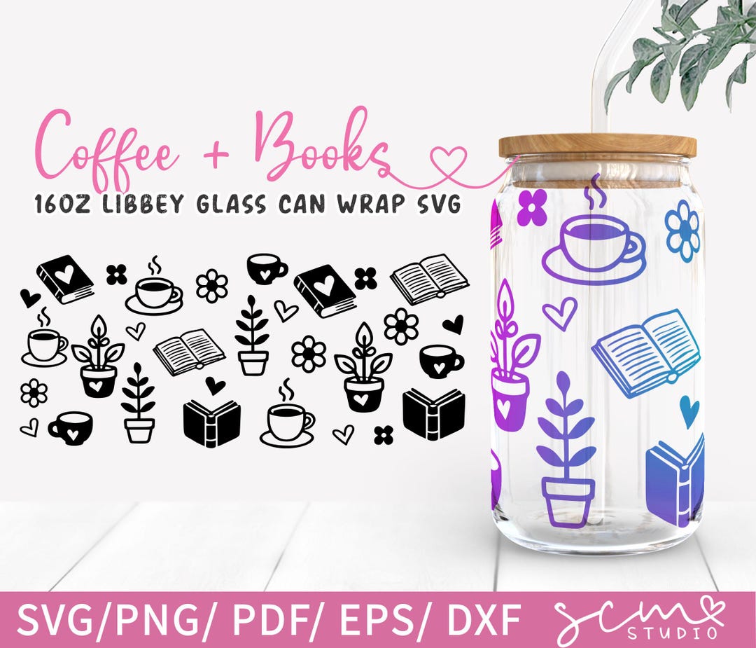 Coffee and Books 16oz SVG Cut File/ Coffee Libbey Glass Can Svg/ Books ...