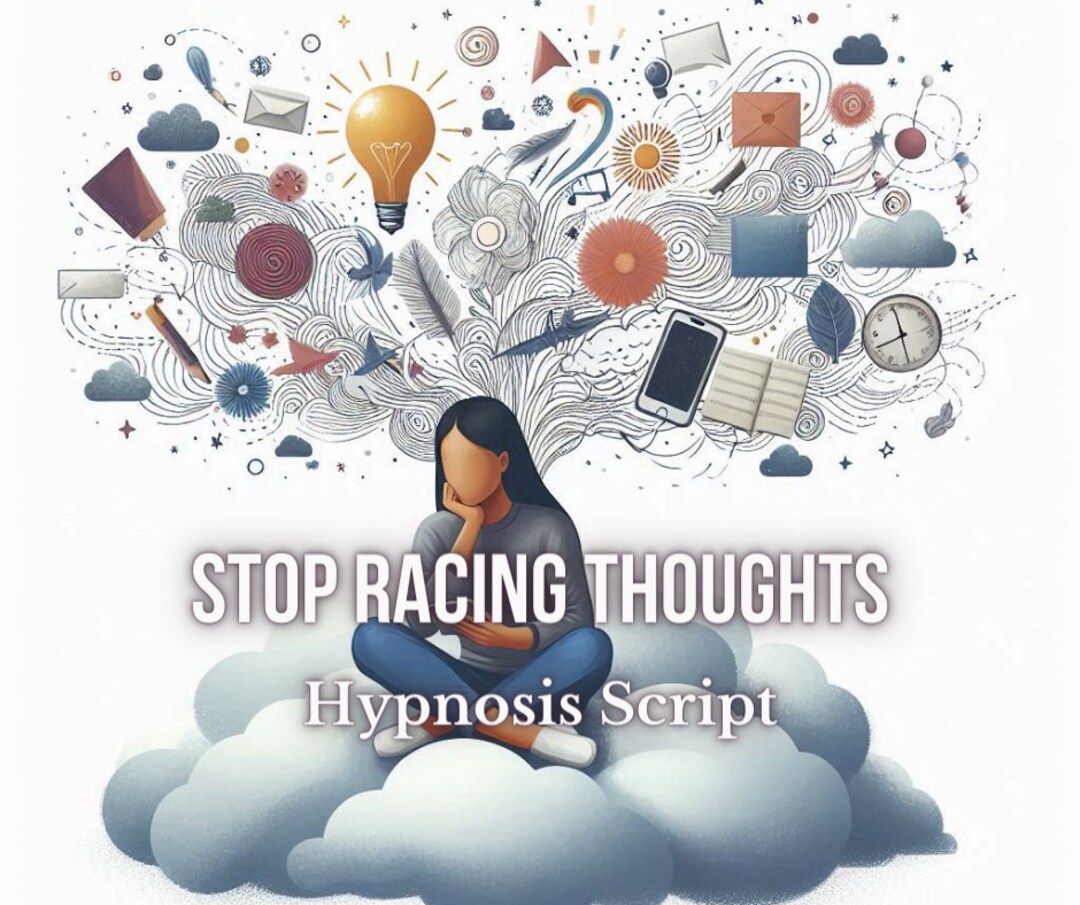 Hypnosis Script for Stopping Racing Thoughts Deep Relaxation ...