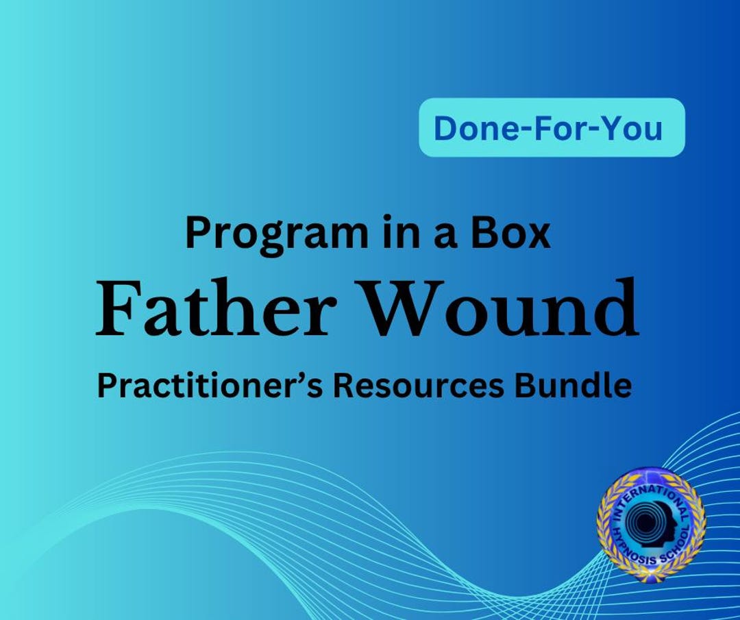 Father Wound Healing Hypnosis Program | Done-for-you Practitioner ...