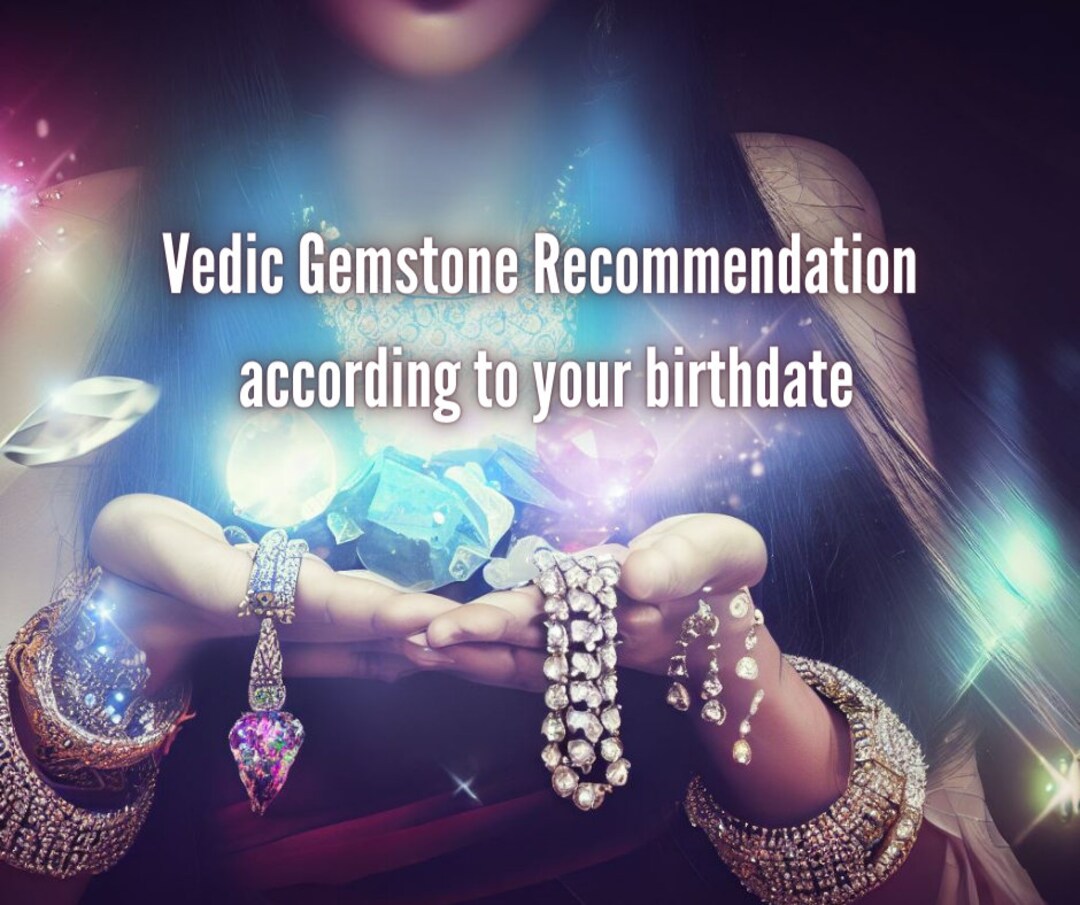 Vedic Gemstone Recommendation According to Your Birthdate Astrological ...