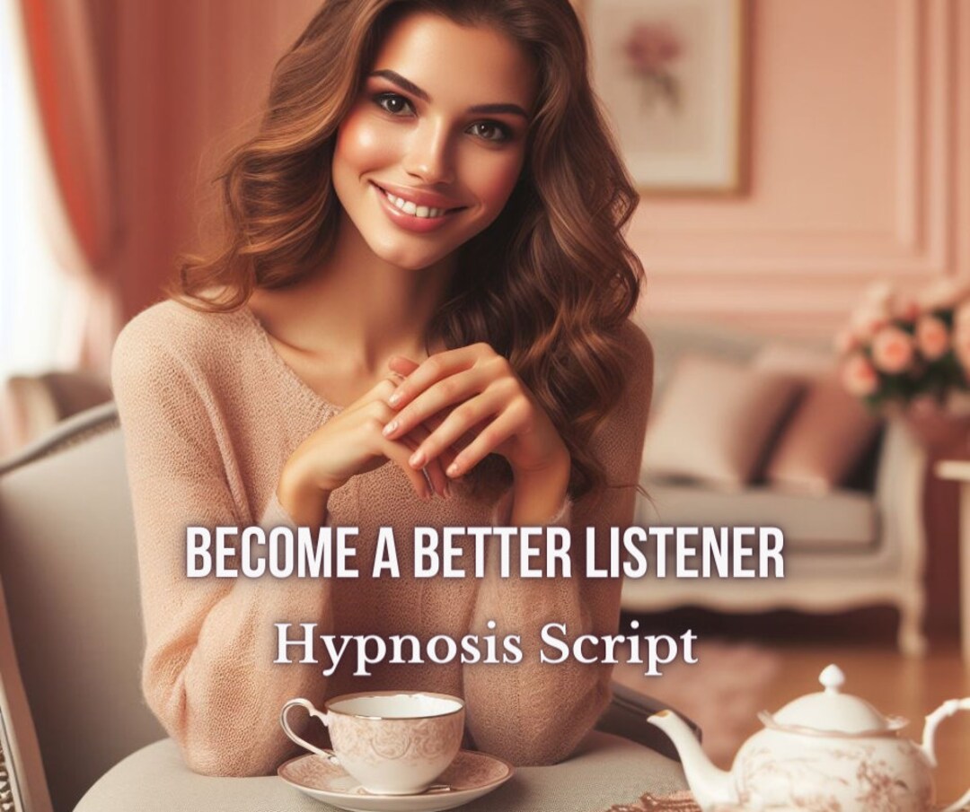 Hypnosis Script Become a Better Listenertransformative Hypnotherapy ...