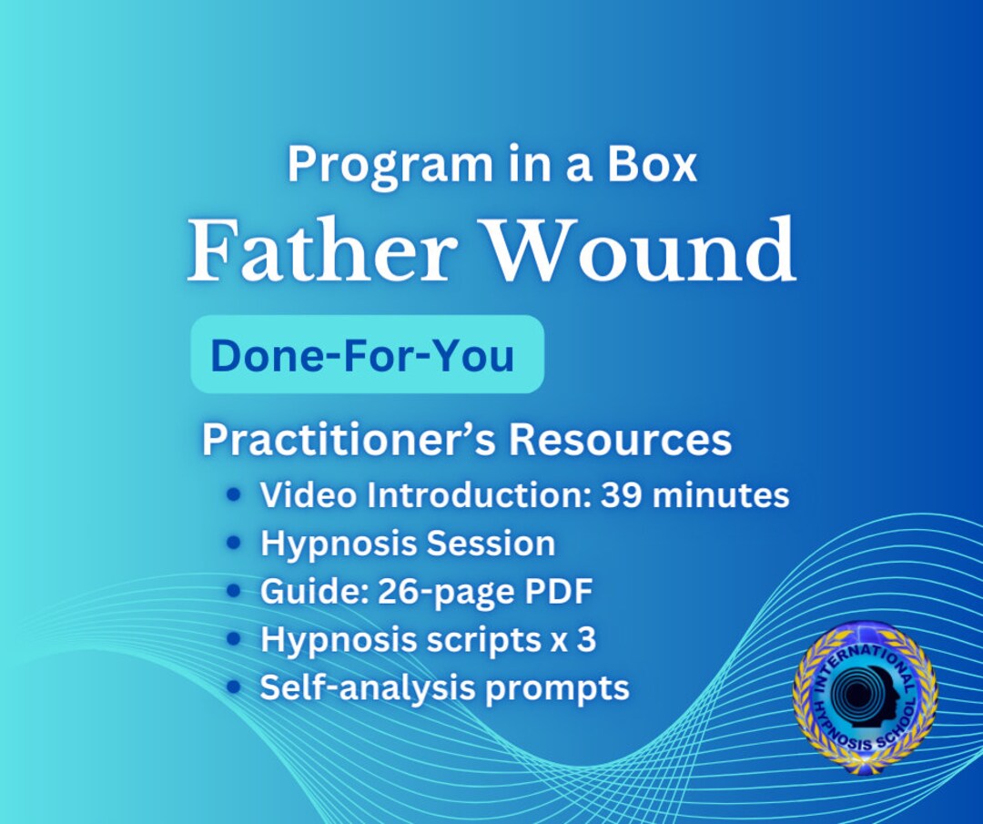 Father Wound Program in a Box Done-for-you Hypnosis Blueprint ...
