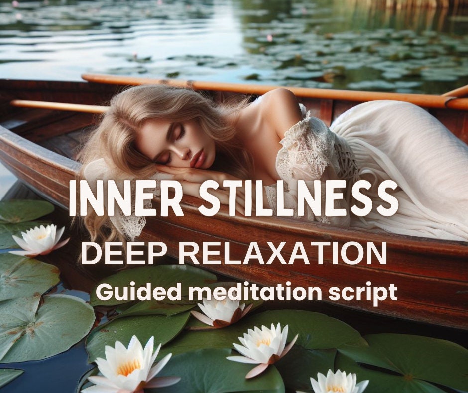 Meditation Script for Deep Relaxation Inner Stillness Metaphysical ...