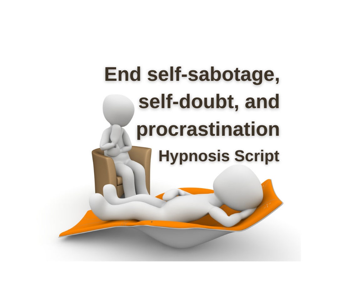 End Self-sabotage, Self-doubt, and Procrastination Hypnosis Script Guided Meditation Script Deep ...