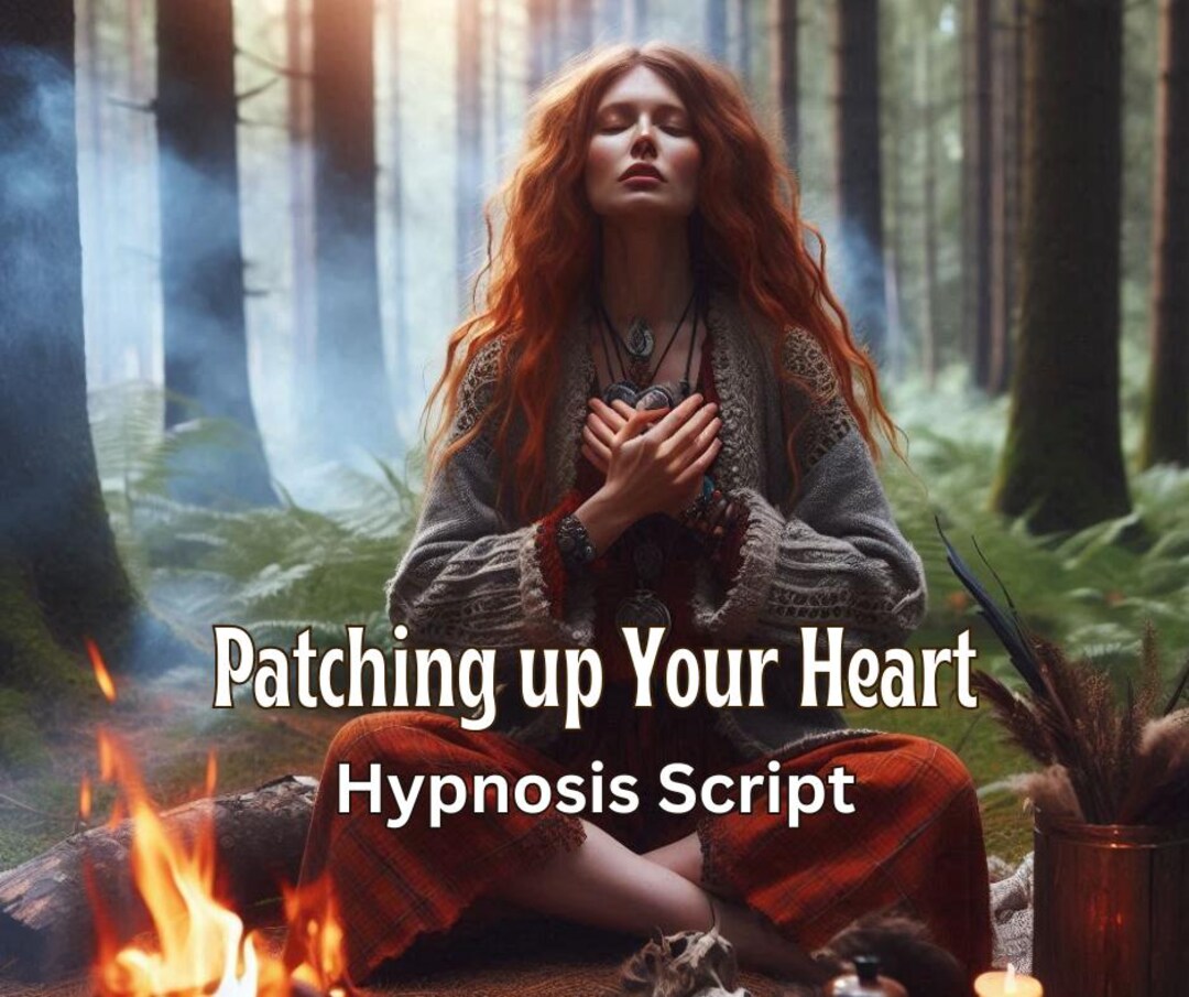 Hypnosis Script Patching up Your Heart Full-session Hypnotherapy Script ...