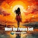 Meet the Future-self Hypnosis Script for Deep Trance Guided Meditation ...