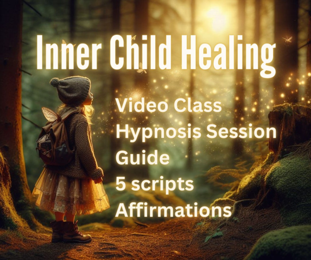 Inner Child Healing Hypnosis + Video Class + Hypnosis Session + Guide ...