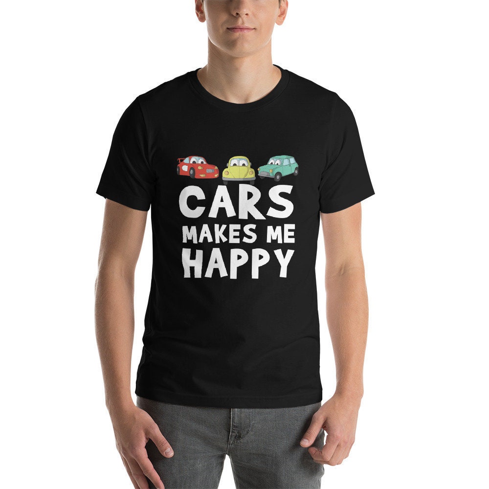 Car Lover Gift Cars Make Me Happy Short-sleeve Unisex - Etsy