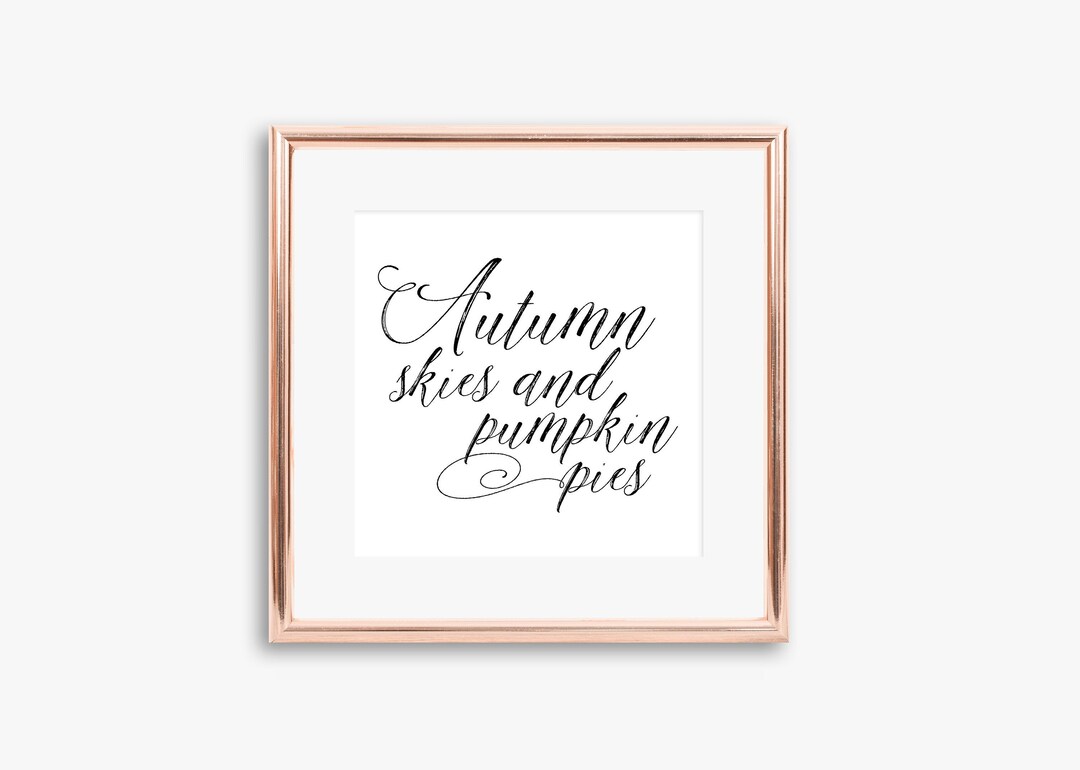 Fall Decor PRINTABLE Sign Autumn Skies and Pumpkin Pies - Etsy