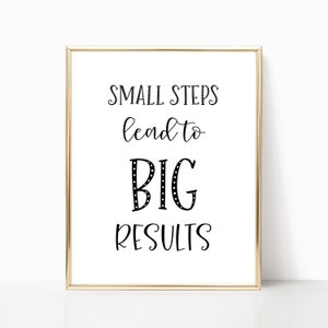 Small Steps Lead to Big Results Classroom Positivity Quote PRINTABLE ...