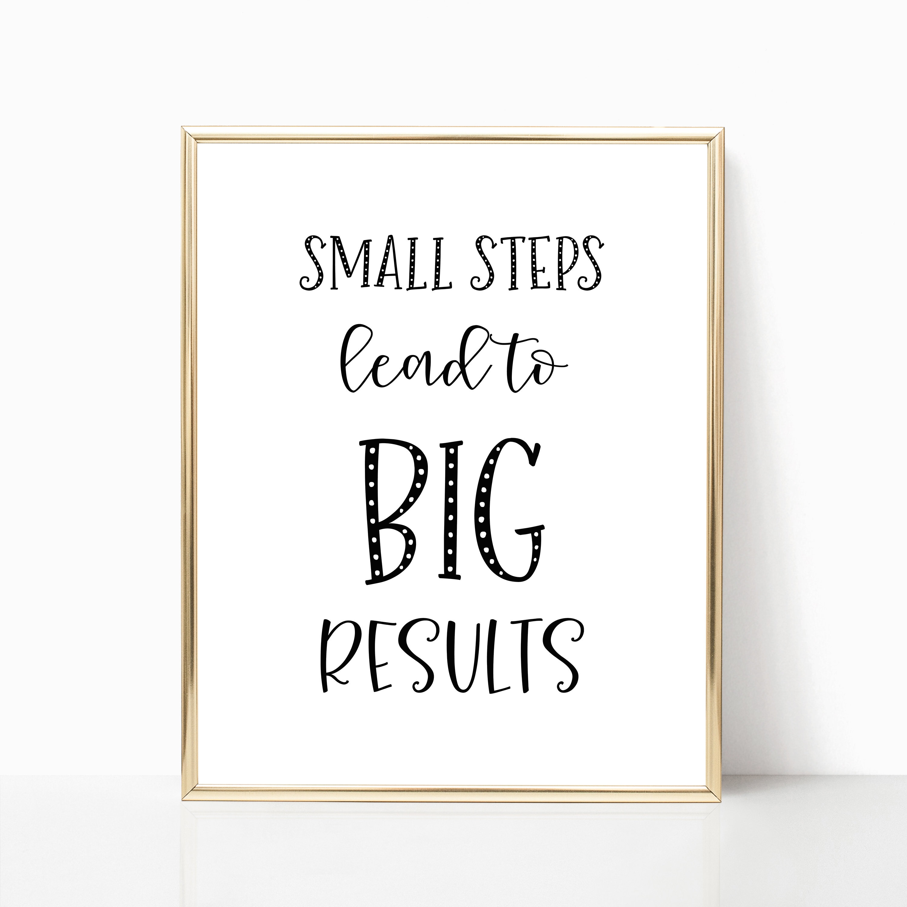 Small Steps Lead to Big Results Classroom Positivity Quote | Etsy