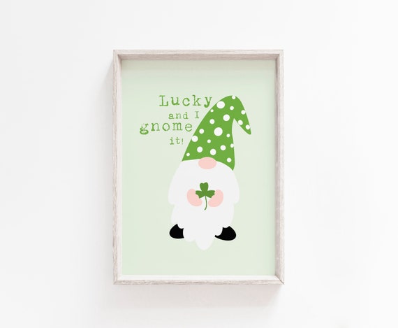 Lucky and I Gnome It PRINTABLE Wall Art St Patrick's Day | Etsy