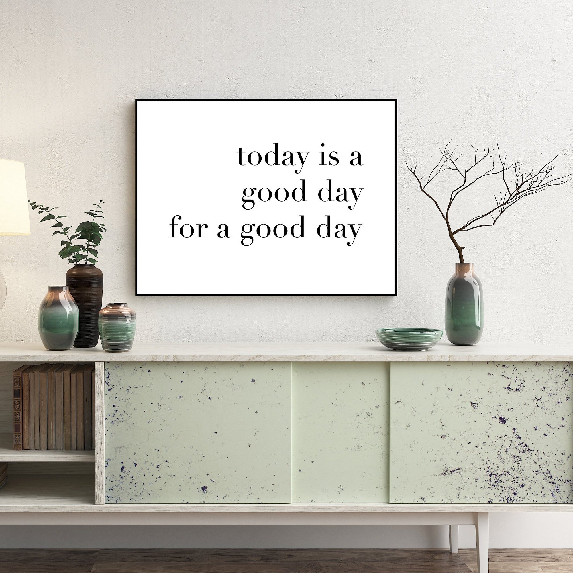 Today is A Good Day for A Good Day PRINTABLE Wall Art | Etsy
