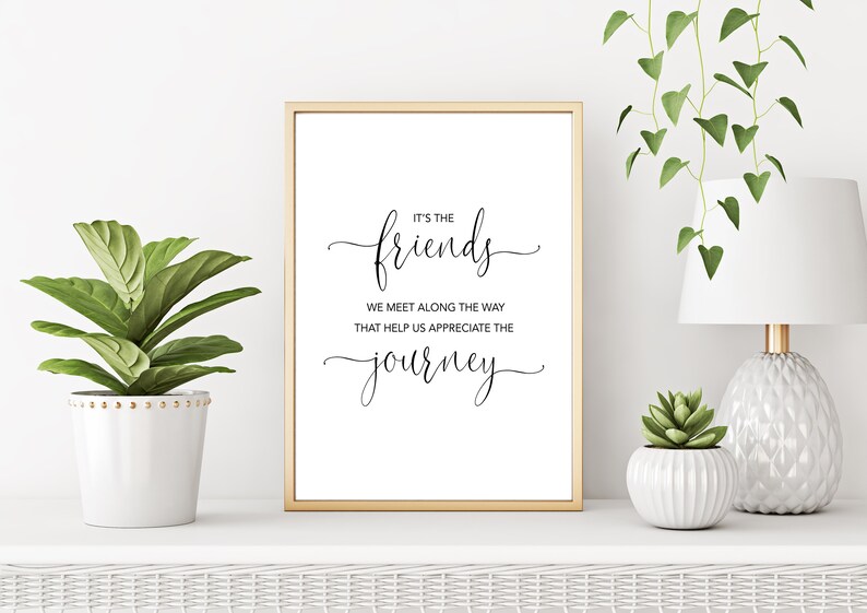 Its The Friends We Meet Along The Way That Help Us Etsy