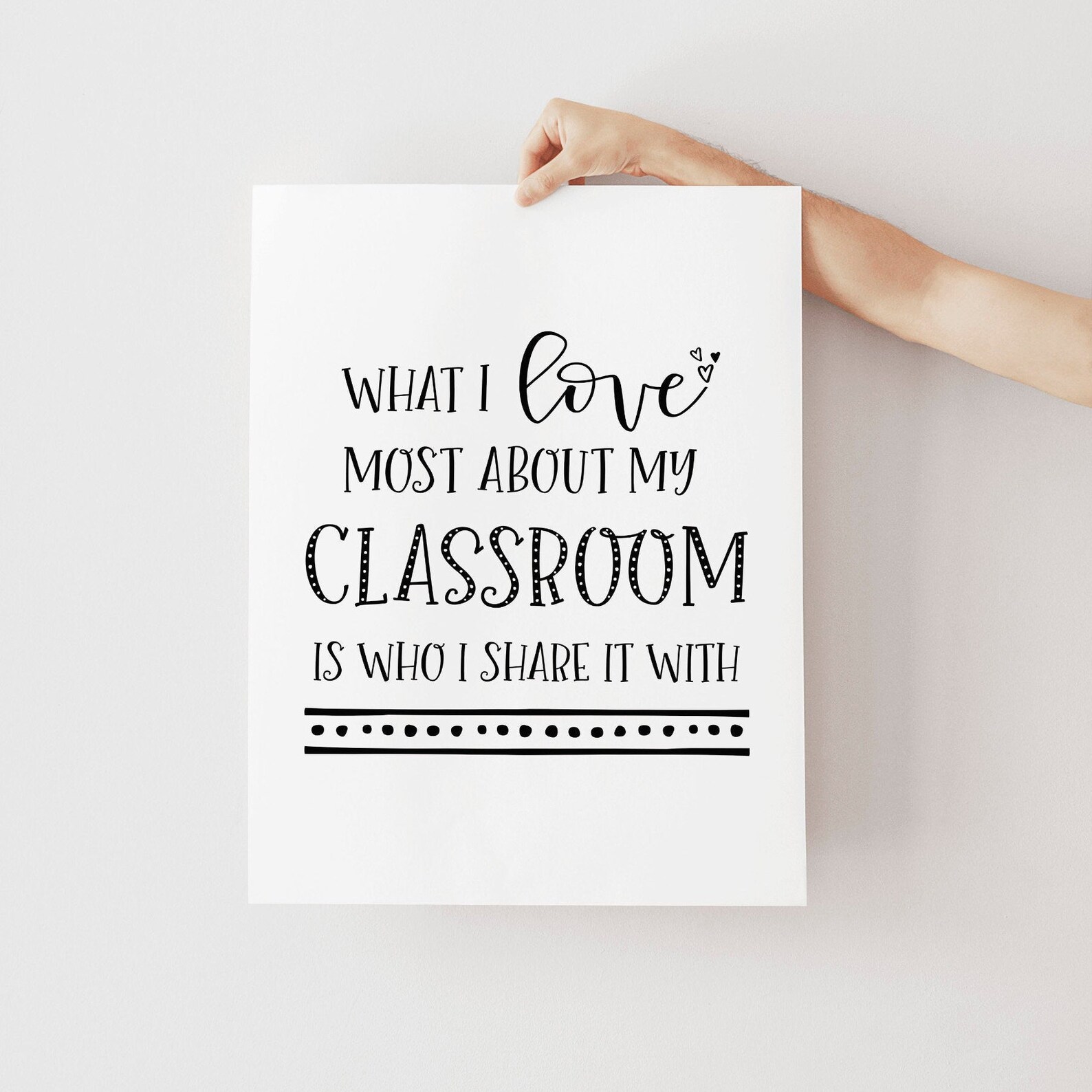 What I Love About My Classroom is Who I Share It With - Etsy