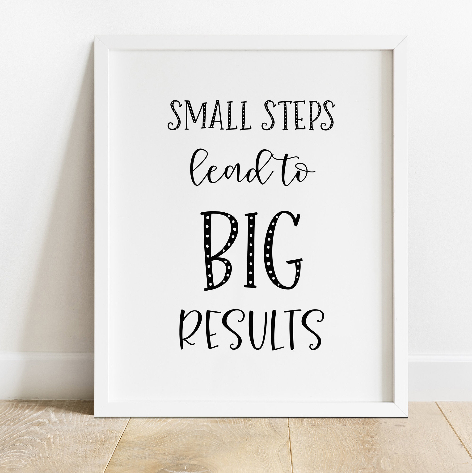 Small Steps Lead to Big Results Classroom Positivity Quote | Etsy