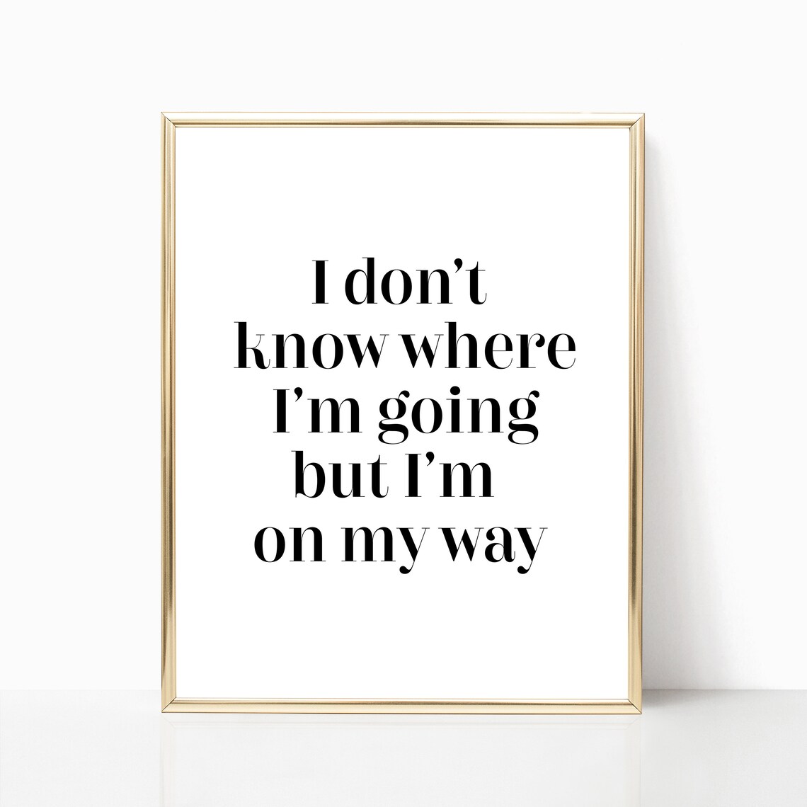 I Don't Know Where I'm Going but I'm on My Way - Etsy