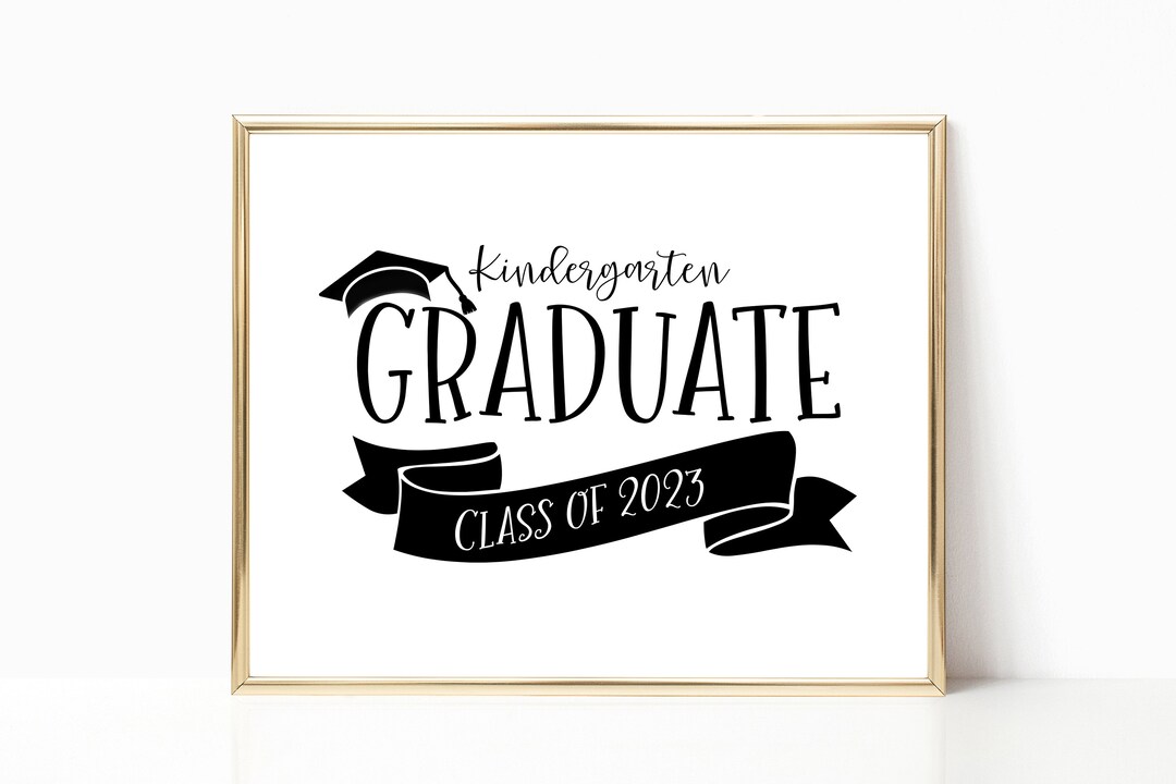 Kindergarten Graduate Sign, Kindergarten Class of 2023 Printable Wall ...