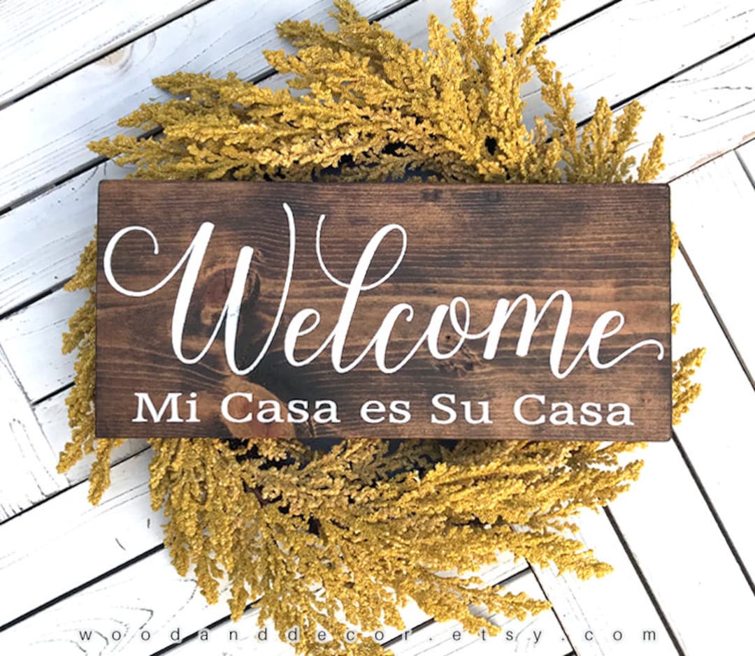 Mi Casa Es Su Casa, Welcome Wood Sign, Entry Decor, Welcome in Spanish ...