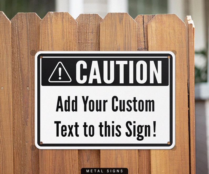 Caution Sign, Custom Metal Sign, Outdoor Sign, Warning Sign ...