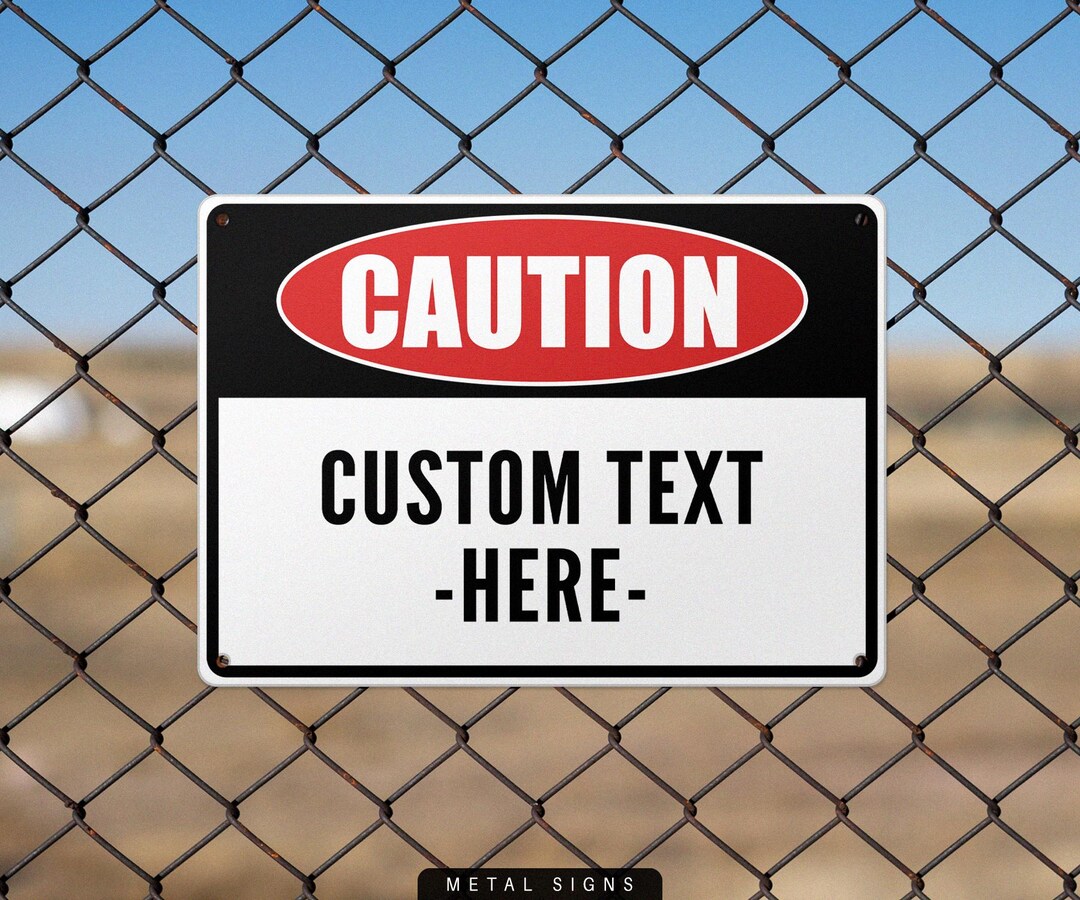 Caution Sign, Custom Metal Signs, Beware, Warning, Danger, Weatherproof ...