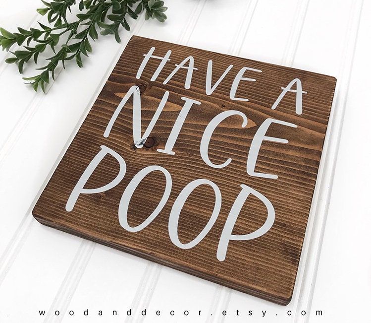 Have a Nice Poop Wood Sign Funny Sign Bathroom Sign Funny | Etsy