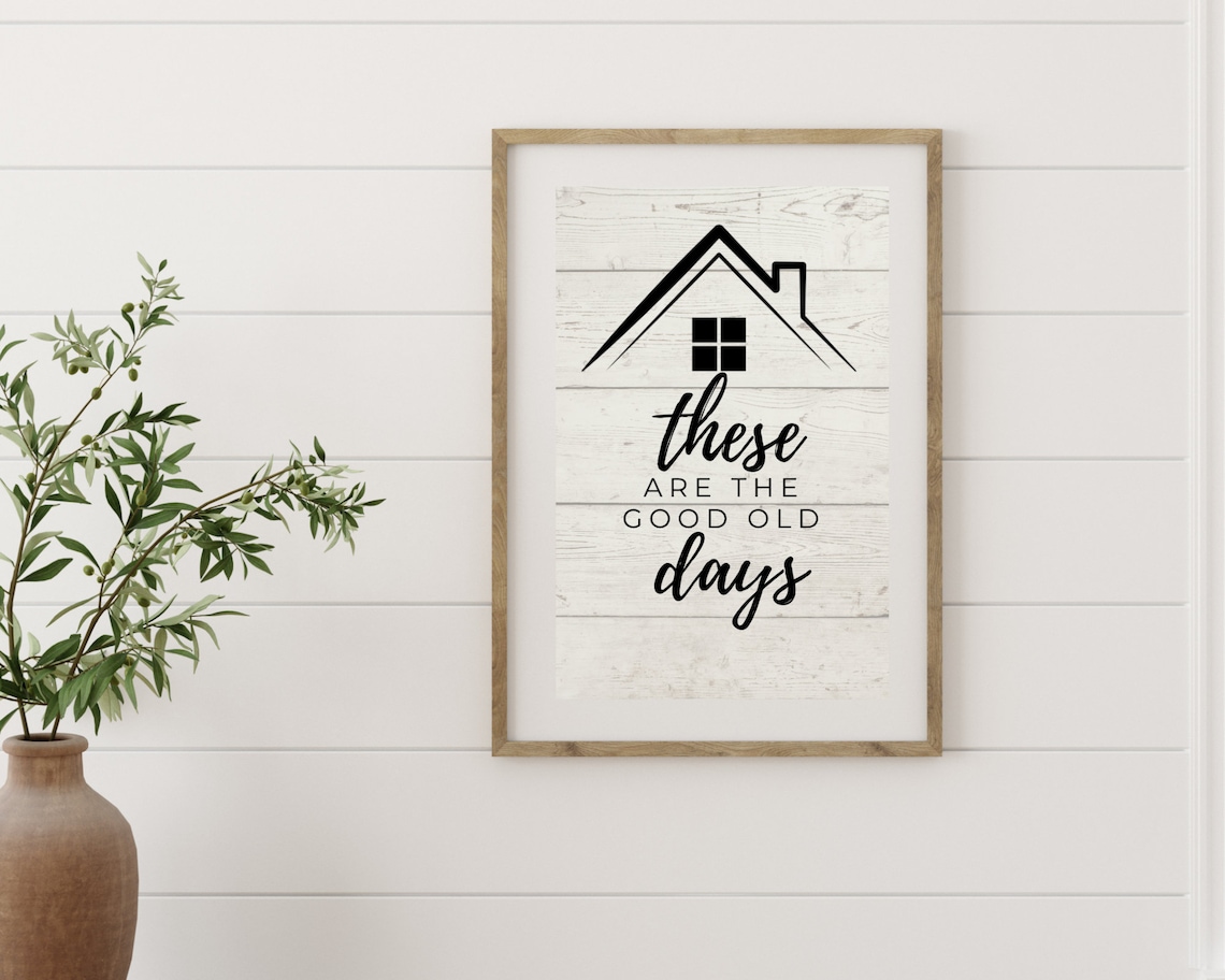 These Are the Good Old Days Art Print / Nursery Family Room - Etsy