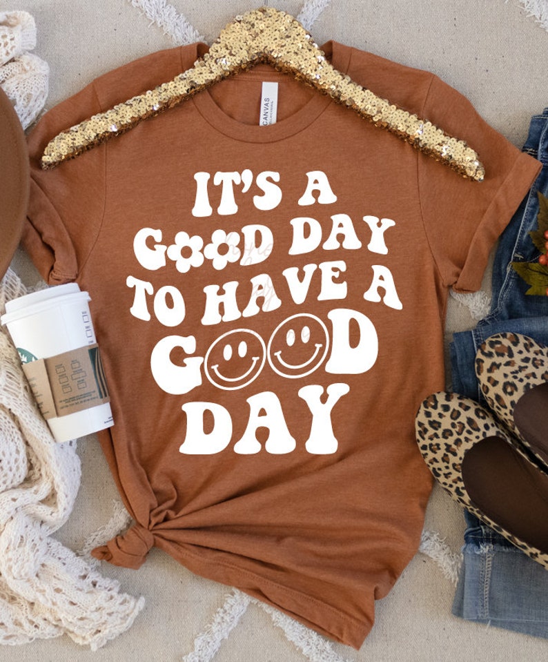 VSCO, Its a Good Day to Have a Good Day! Smile Face Shirt, Trendy ...