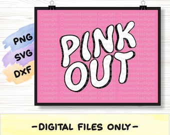 Hot Pink Out Svg, Png, Dxf for Cricut Sublimation Silhouette Pink Out ...