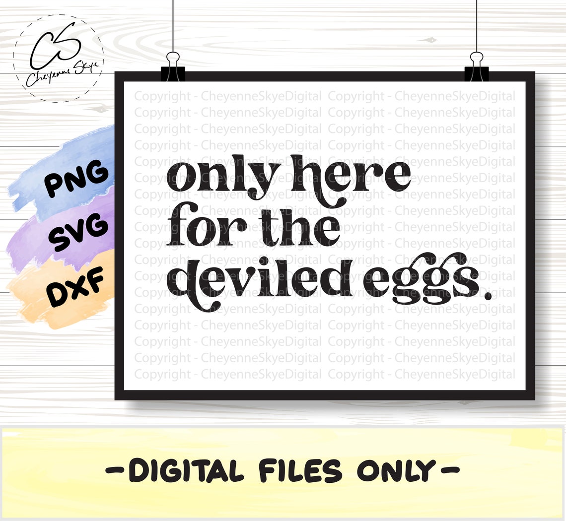 Only Here to for the Deviled Eggs .svg .png and .dxf Cut - Etsy