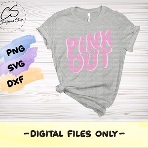 Pink Out Svg, Png, Dxf for Cricut Sublimation Silhouette Pink Out Shirt ...