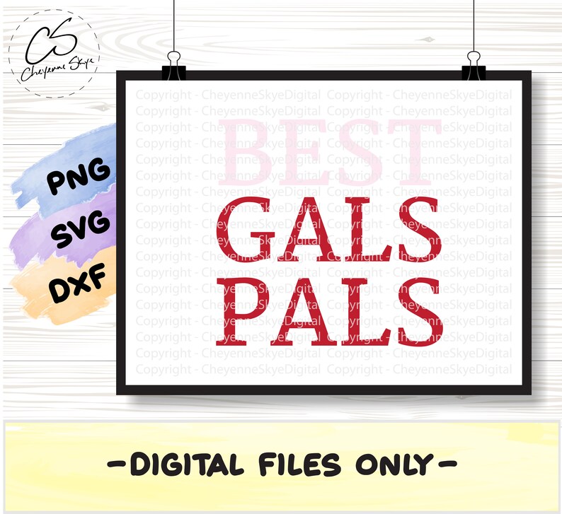 Best Gals Best Pals Bundle .svg, .png, and .dxf Cut And/or Clipart ...