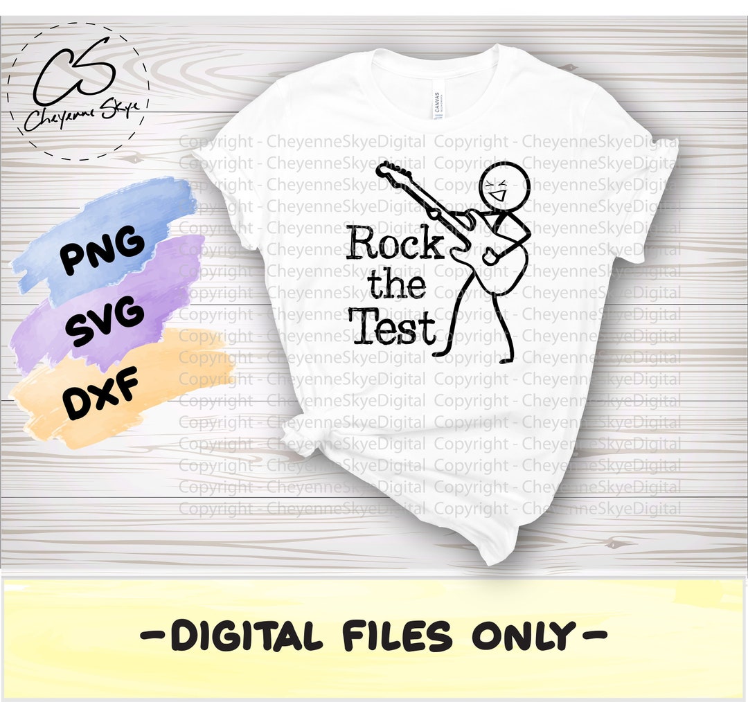 Rock the Test .svg, .png, and .dxf Cut And/or Clipart Files Sublimation ...