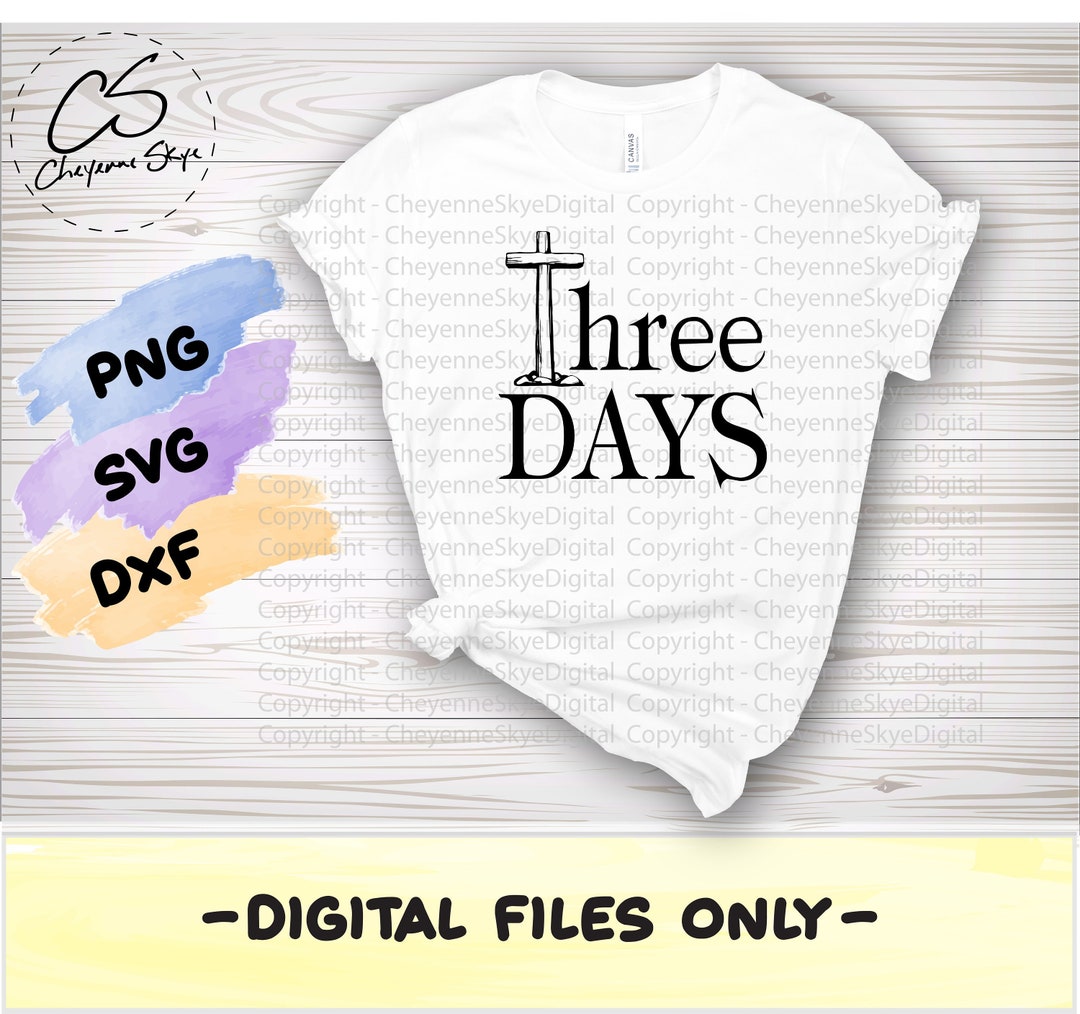 Three Days Svg, Png and Dxf Clipart Layered Cut File Sublimation Easter ...