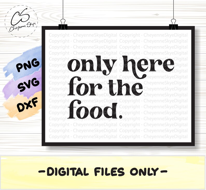 Only Here for the Food .svg .png and .dxf Cut - Etsy