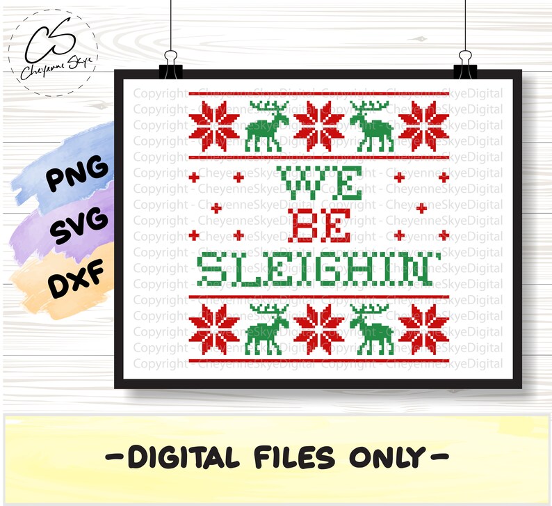 We Be Sleighin' Sleighing .svg .png and .dxf Cut And/or - Etsy