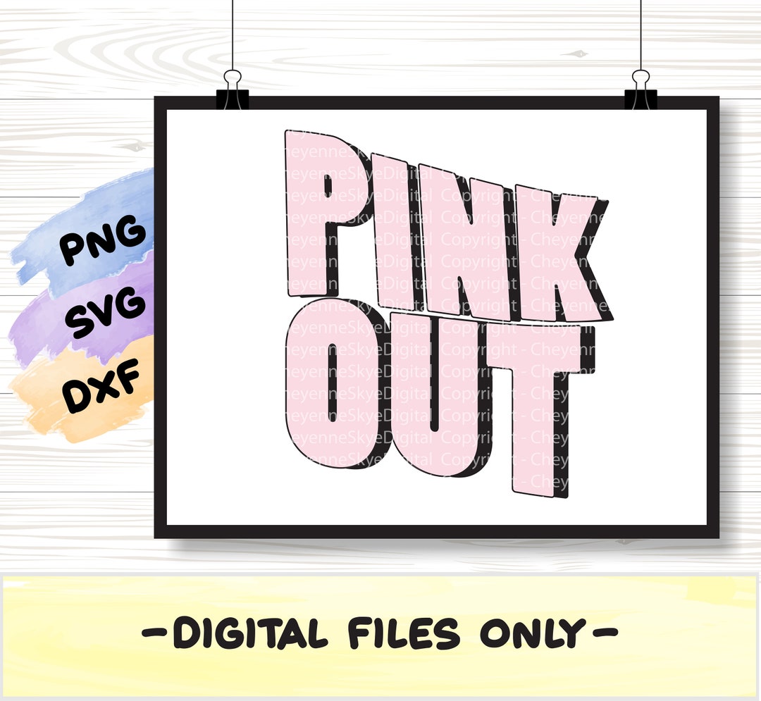 Light Pink Out Svg, Png, Dxf for Cricut Sublimation Silhouette Pink Out ...