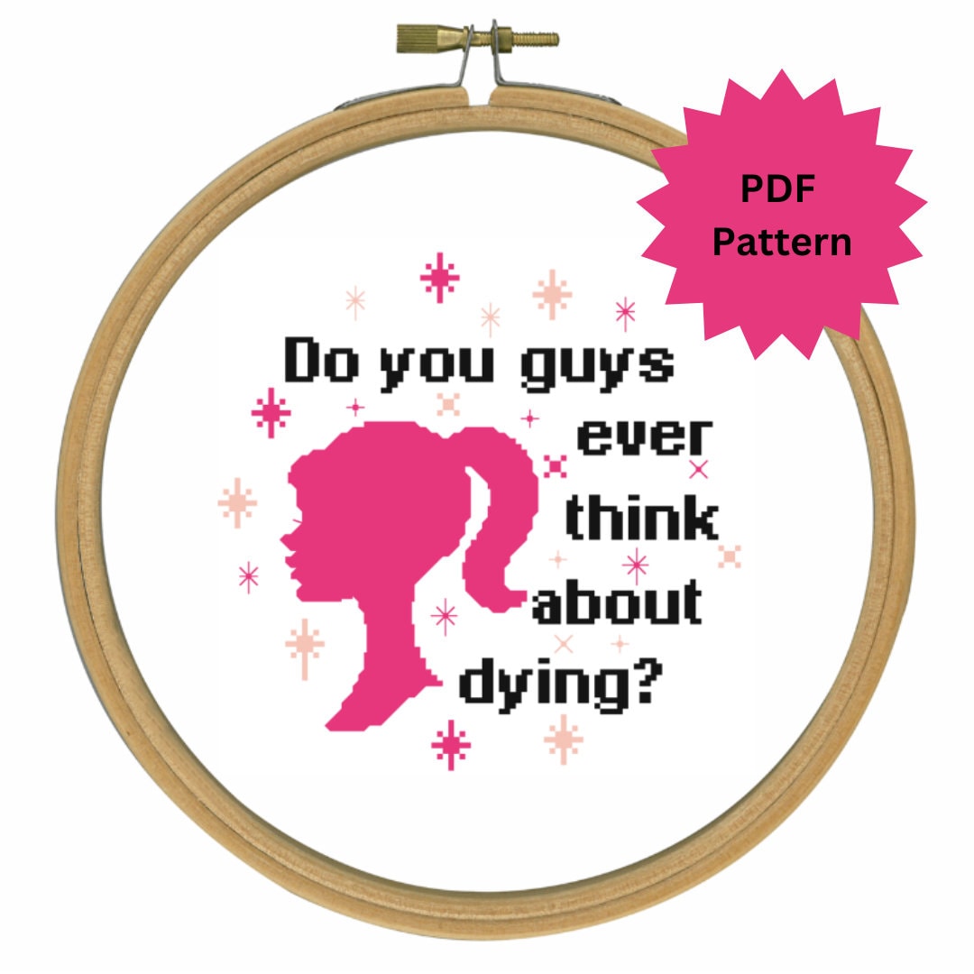 Barbie Cross-stitch Pattern - Do You Ever Think About Dying? - Etsy