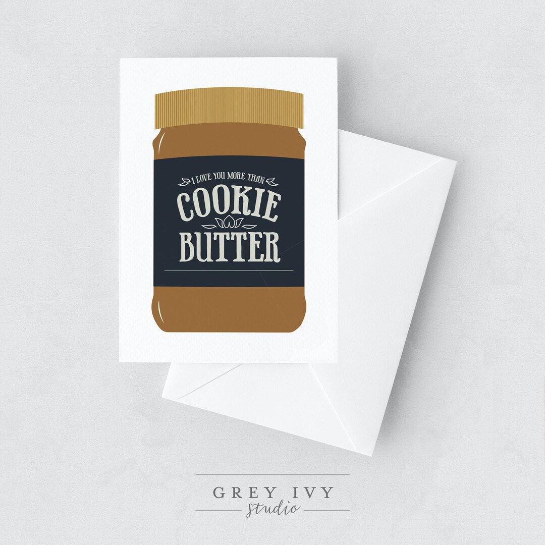 I Love You More Than Cookie Butter A2 Greeting Card - Etsy
