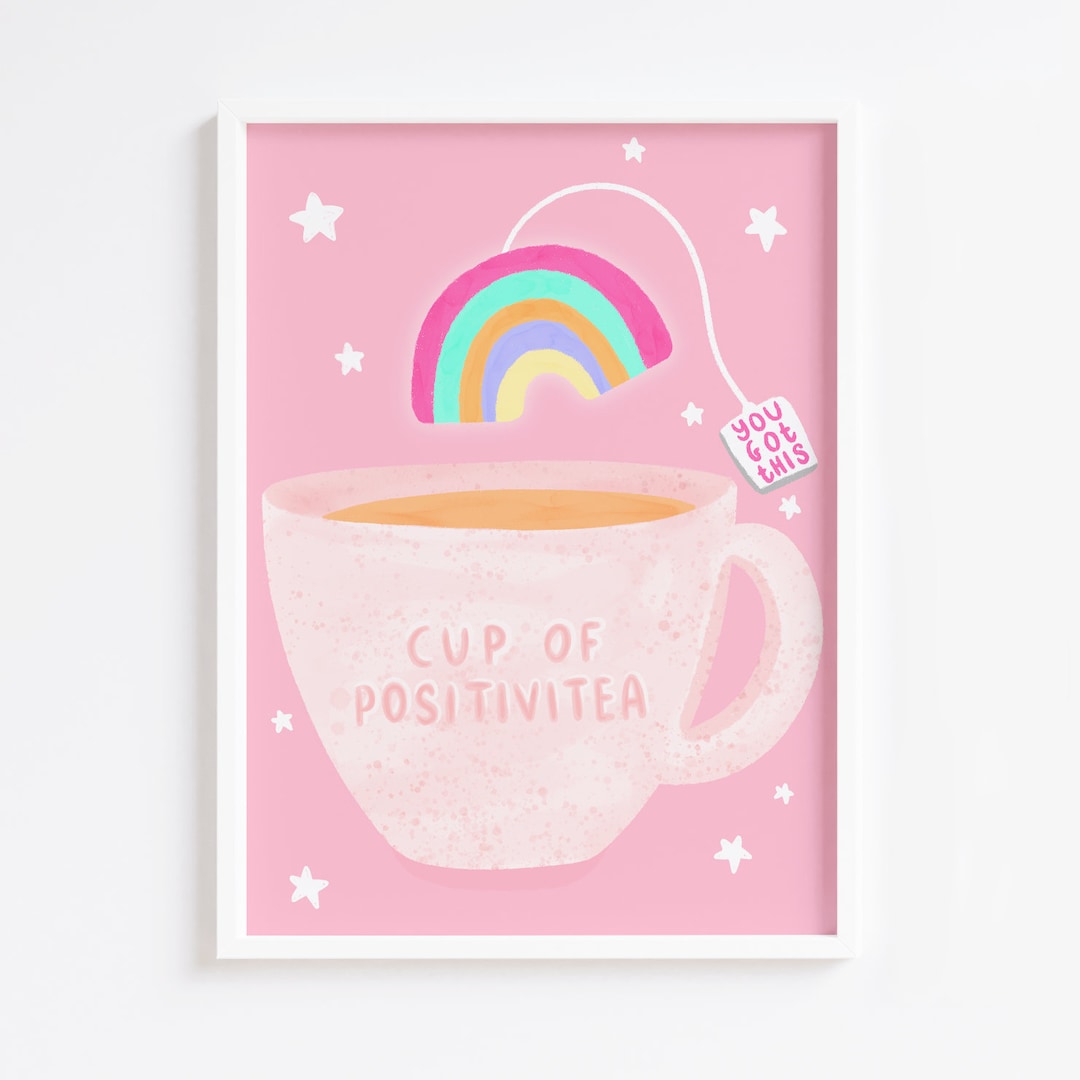 Cup of Positivitea Print / Tea / Rainbow / Kitchen Art / - Etsy UK