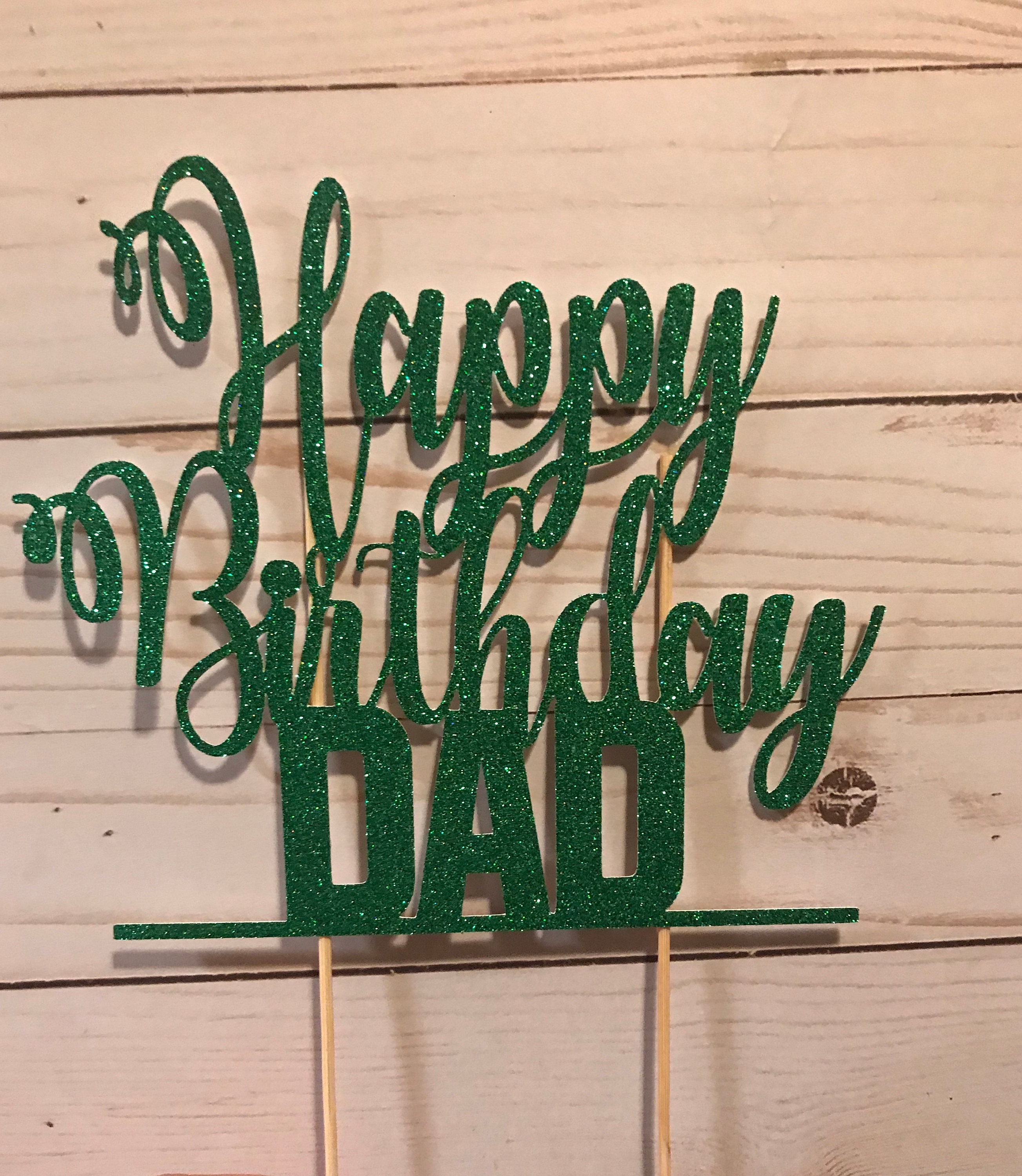 Custom Happy Birthday Dad Cake Topper Dad Topper Happy | Etsy