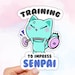 Senpai Vinyl Sticker, Training to Impress Senpai, Anime Sticker, Cat ...